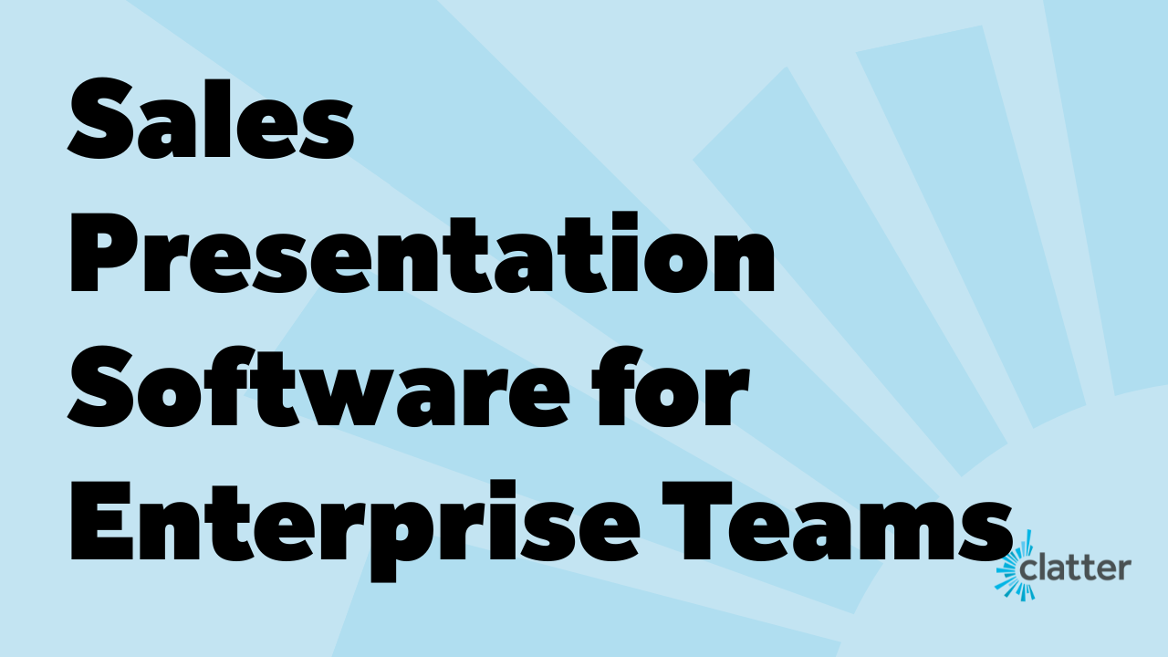 Sales Presentation Software for Enterprise Teams: How to Choose the ...